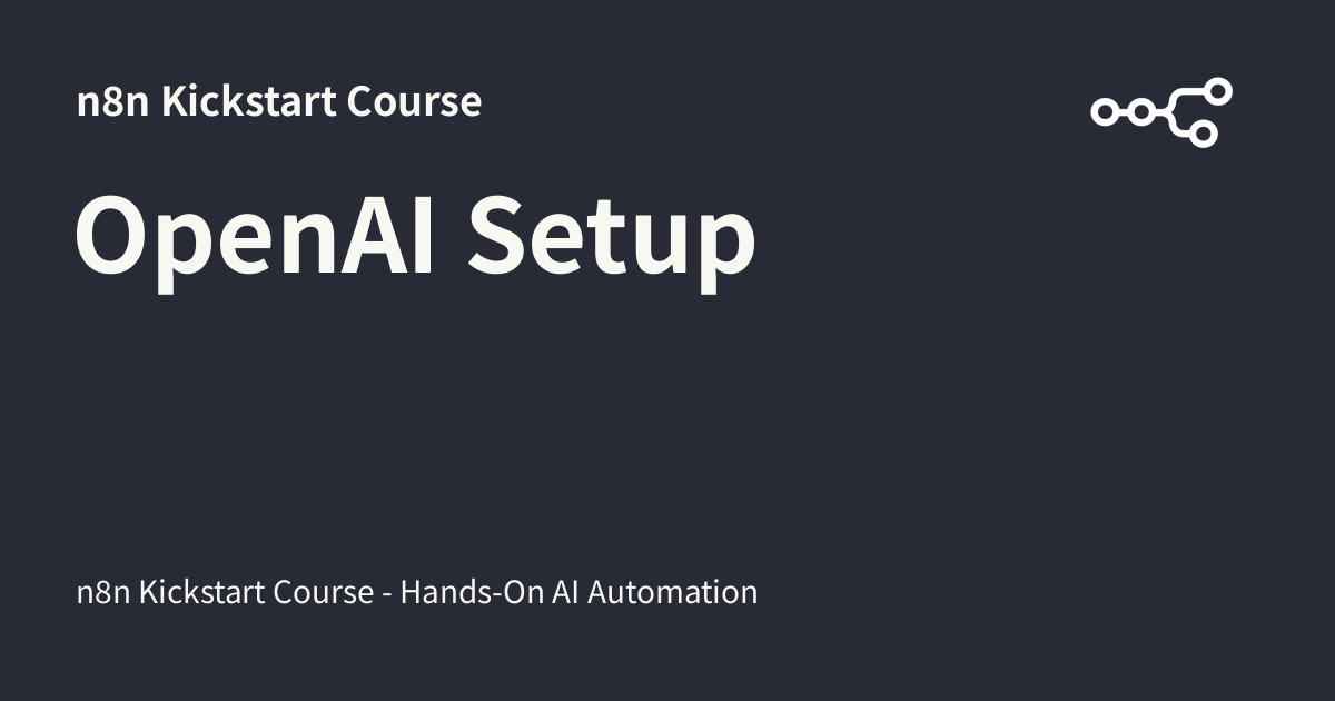 OpenAI Setup | n8n Kickstart Course