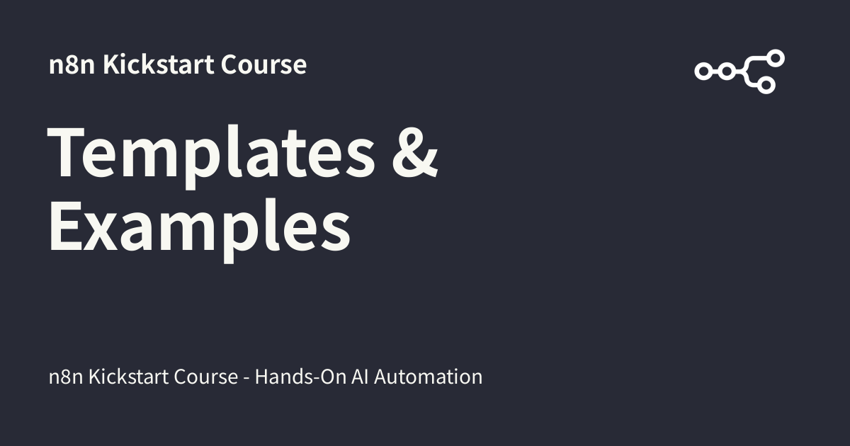 Templates & Examples | n8n Kickstart Course